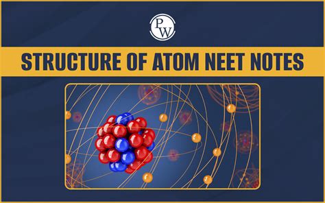 Structure Of Atom NEET Notes PDF Class Room Study Notes
