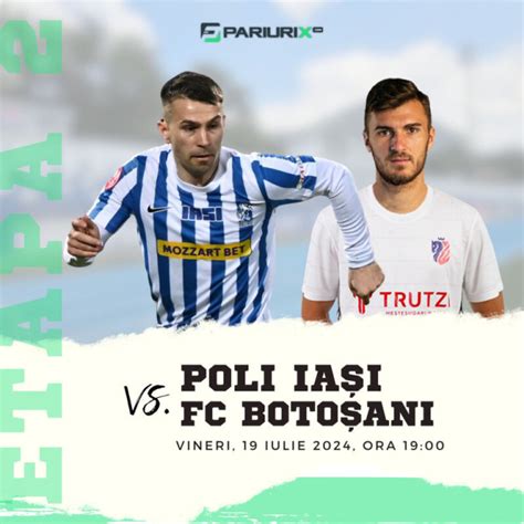 Poli Iasi Vs Fc Botosani Ponturi Pariuri Fotbal Romani