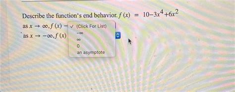 solved describe the function s end behavior f x 10−3x4 6x2