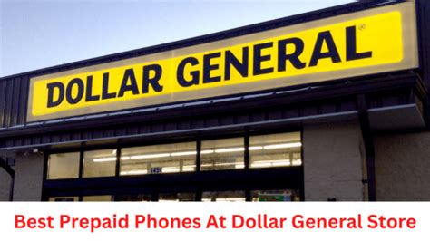 How To Choose Best Prepaid Phones At Dollar General Store World Wire