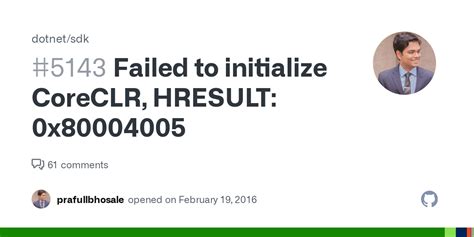 Failed To Initialize CoreCLR HRESULT 0x80004005 Issue 5143