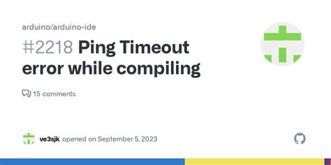 Ping Timeout Error While Compiling Issue Arduino Arduino Ide GitHub