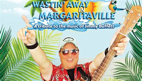 Sold Out Wastin Away In Margaritaville A Tribute To Jimmy Buffett Gaslight
