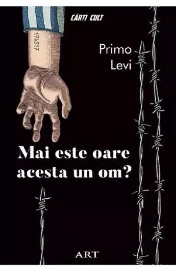 Mai Este Oare Acesta Un Om De Primo Levi BookZone