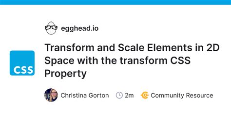 Transform And Scale Elements In 2d Space With The Transform Css