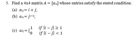 solved find a 4 times 4 matrix a [a ij] whose entries