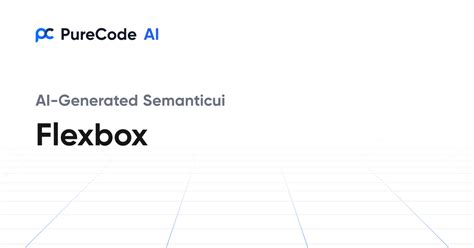 build great semanticui flexbox components faster using ai tools