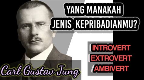 Teori Kepribadian Carl Gustav Jung Introvert Vs Ekstrovert Extrovert Vs Introvert Youtube