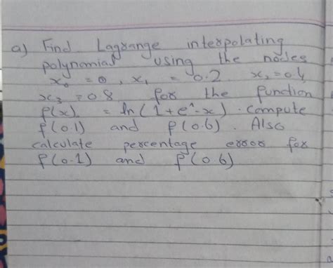 Solved Find Lagrange Interpolating Polynomial Cusing Xx
