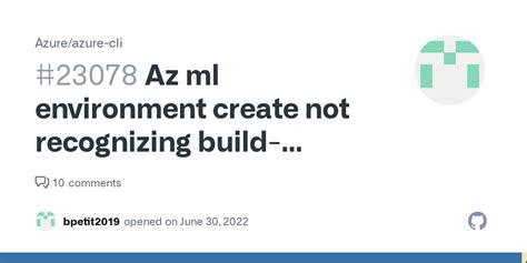 Az Ml Environment Create Not Recognizing Build Context Issue Azure Azure Cli GitHub