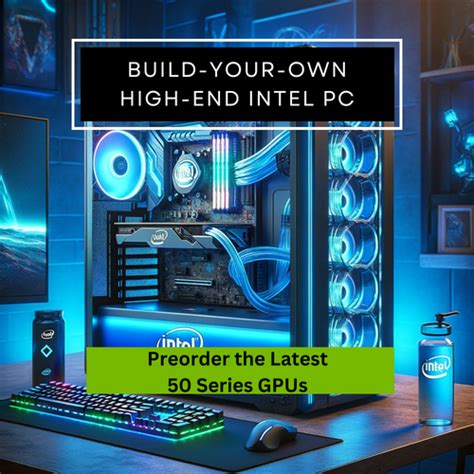 Intel Ultra High End Custom Build Your Own Pc