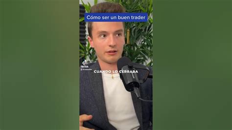 CÓmo Ser Un Buen Trader Youtube