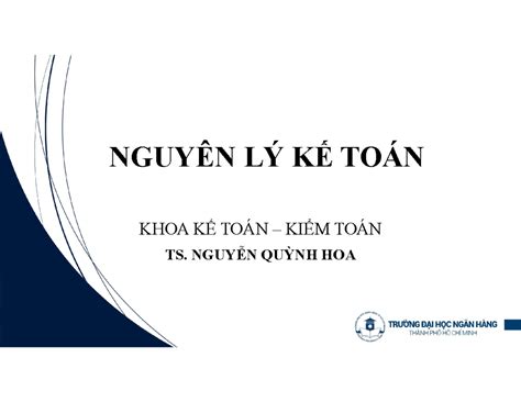 NLKT Chuong 1 okkkk NGUYÊN LÝ KẾ TOÁN KHOA KẾ TOÁN KIỂM TOÁN TS