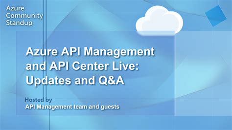 Updates And Qanda Azure Api Management And Api Center Community Standup