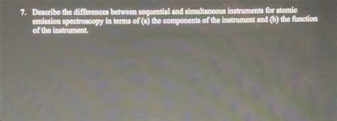 Solved Describe The Differences Between Sequential And Chegg