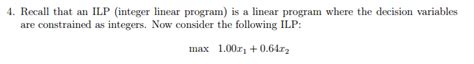 Solved Recall That An Ilp Integer Linear Program Is A