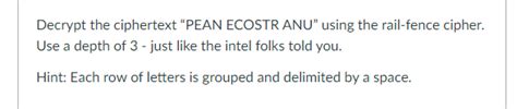 Solved Decrypt The Ciphertext “pean Ecostr Anu Using The