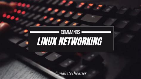 Los Principales Comandos De Red De Linux Y Consejos De Soluci N De
