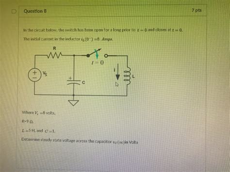 Solved Question 8 7 Pts In The Circuit Below The Switch Has