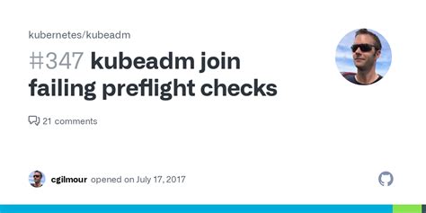 Kubeadm Join Failing Preflight Checks · Issue 347 · Kuberneteskubeadm · Github