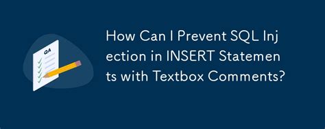 如何防止帶有文字方塊註解的 Insert 語句中的 Sql 注入？ Mysql教程 Php中文網