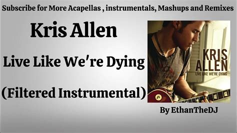 Kris Allen Live Like Were Dying Official Instrumental Youtube