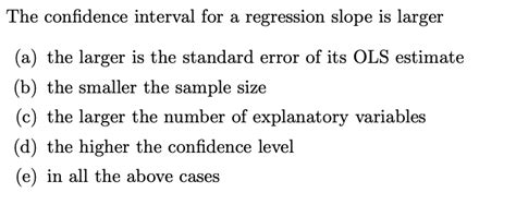Solved The Confidence Interval For A Regression Slope Is Chegg