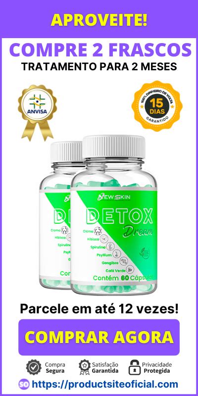 Dream Detox Funciona Emagrece Comprar Preço Site Oficial