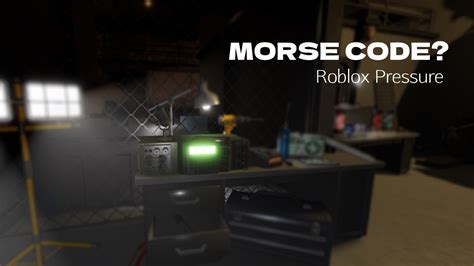 Morse Code Roblox Pressure Youtube