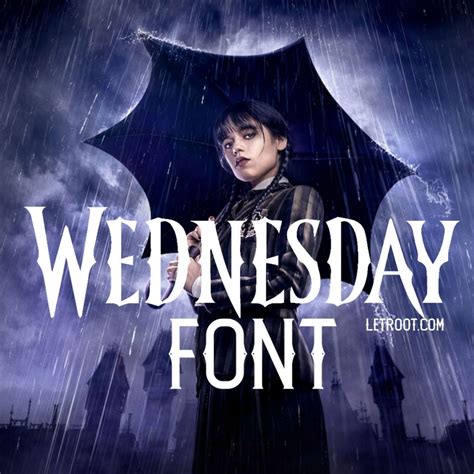 Wednesdays Title Font Is A Custom Design But We Found A Few Similar