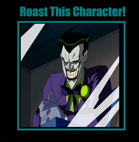 Roast Joker Dcau By Aaryaspider On Deviantart