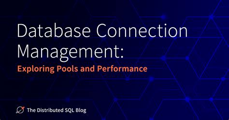 Database Connection Management Exploring Pools And Performance