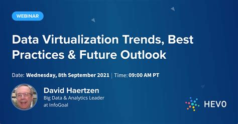 Data Virtualization Trends Best Practices And Future Outlook