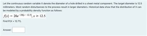 solved let the continuous random variable x denote the