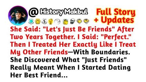 She Said Lets Just Be Friends After Two Years Together I Said