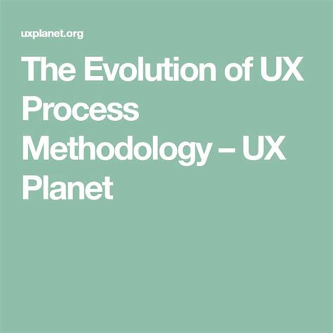 The Evolution Of Ux Process Methodology Ux Planet Ux Process