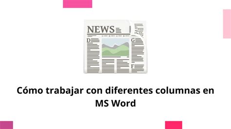 Cómo trabajar con diferentes columnas en MS Word Juan Armada Blanco