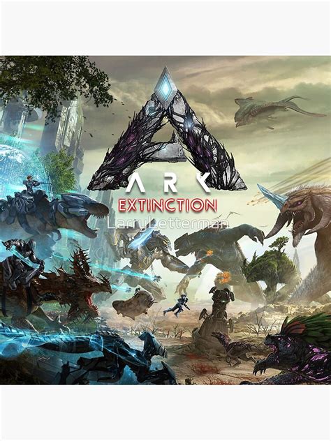 Ark Extinction Poster For Sale By Larryletterman Redbubble