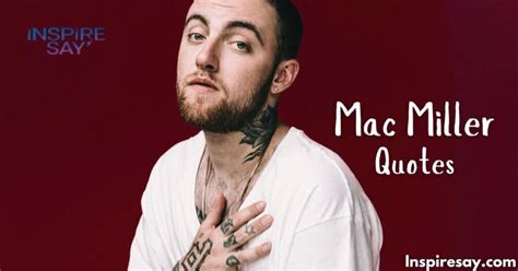 Top 112 Inspirational Mac Miller Quotes On Life Love And Creativity