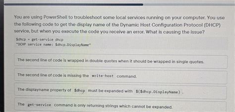 You Are Using Powershell To Troubleshoot Some Local Services Running On Your Computer You Use