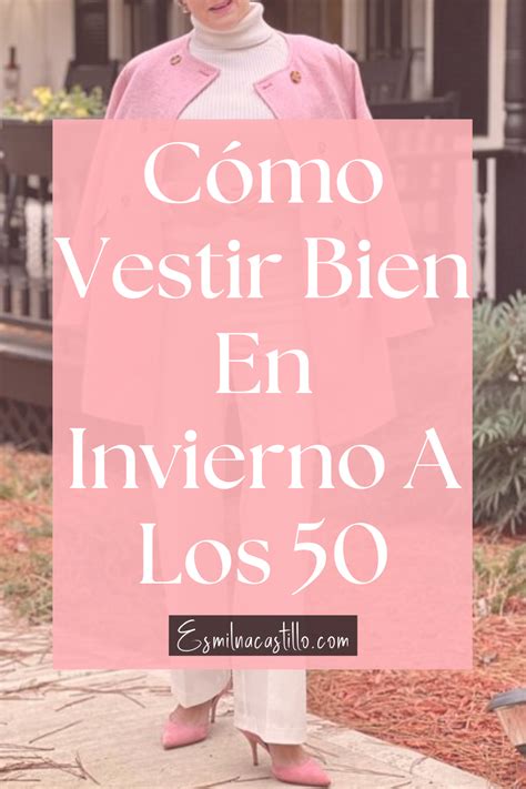 CÓMO VESTIR BIEN EN INVIERNO A LOS 50 7 OPCIONES DE OUTFITS PARA