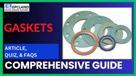 Gaskets A Comprehensive Guide 5 Faqs And Quiz Blog Epcland