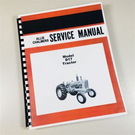 Allis Chalmers D 17 Tractor Gas Diesel Service Repair Manual Technical