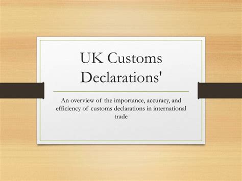 Ppt Uk Customs Declarations Powerpoint Presentation Free Download