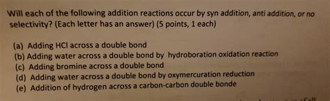 Solved Will Each Of The Following Addition Reactions Occur Chegg Com