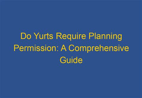 Do Yurts Require Planning Permission A Comprehensive Guide DownsizeGeek