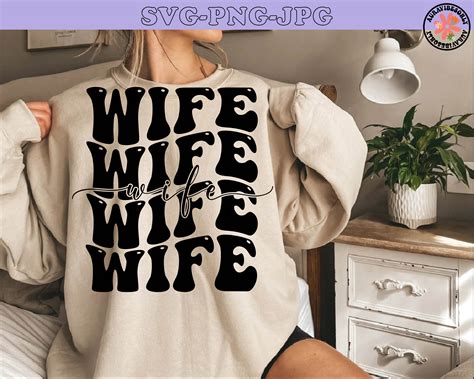 Wife Svg Png Wife Tshirt Svg Wife Png Wife Cutfile Wife Sublimation