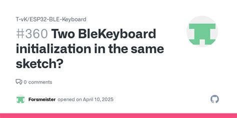 Two Blekeyboard Initialization In The Same Sketch · Issue 360 · T Vk