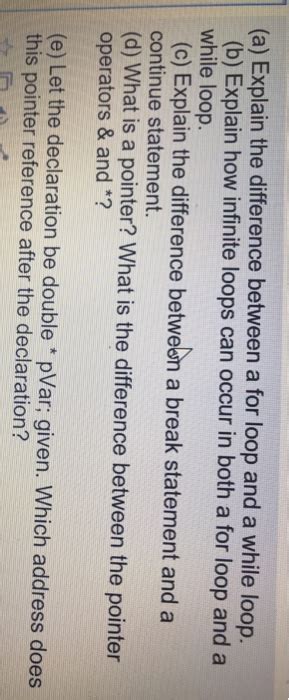 Solved A Explain The Difference Between A For Loop And A Chegg Com