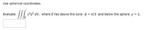 Answered Use Spherical Coordinates Evaluate Bartleby